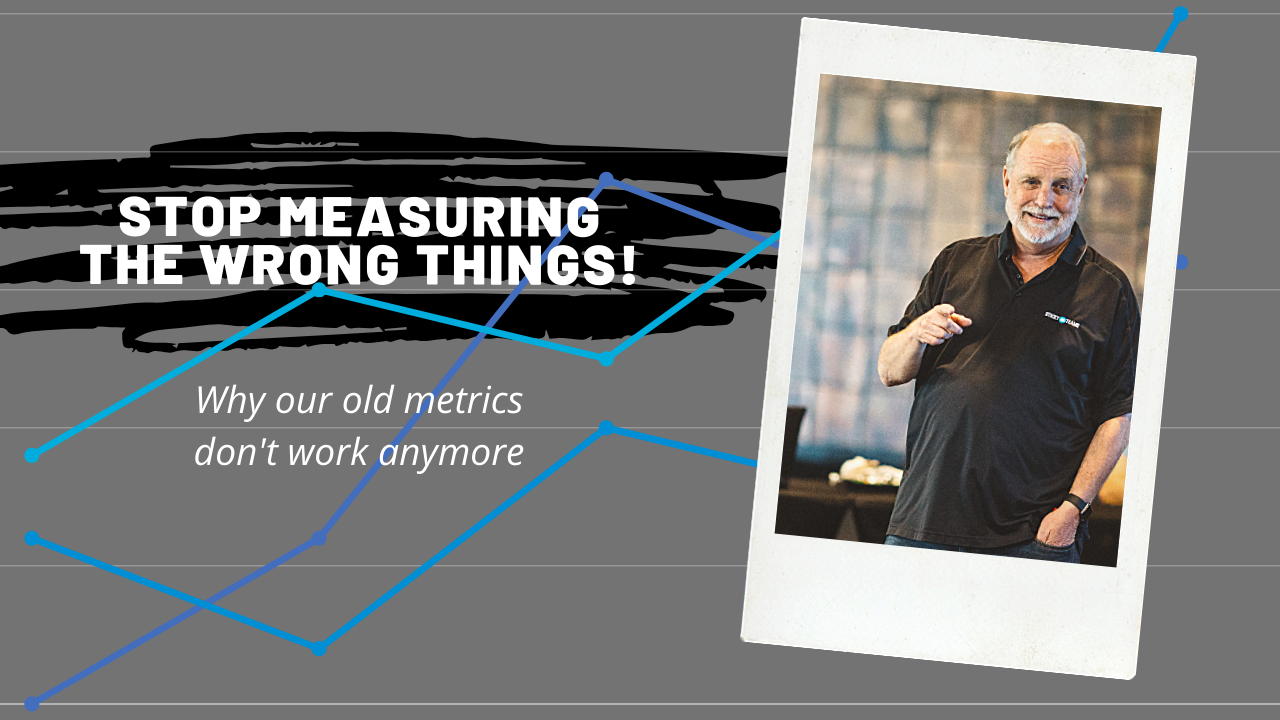 Stop Measuring the Wrong Things! - Pastor Larry Osborne